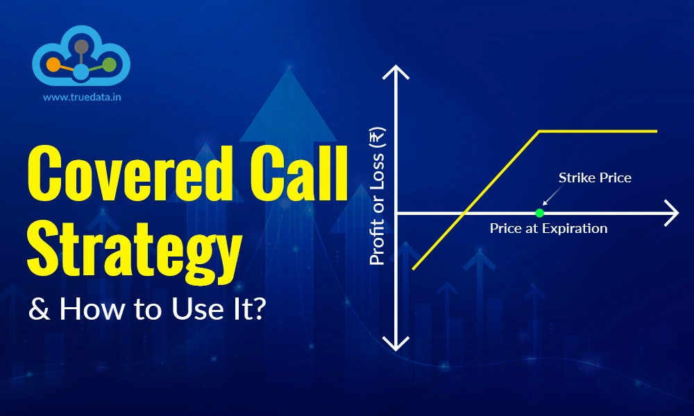 Covered Call Strategy and How to Use It?